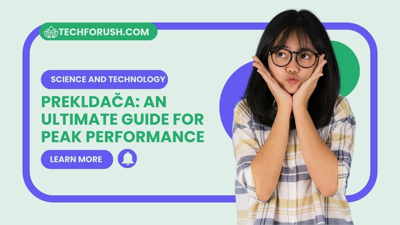 Prekldača: An Ultimate Guide For Peak Performance